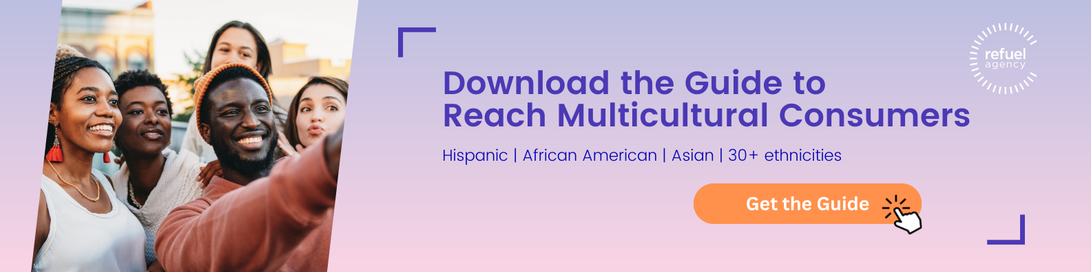 10 Examples of Brands Who Got Multicultural Marketing Right | Refuel Agency